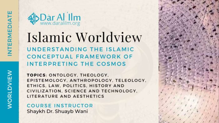 Islamic Worldview – Dār Al 'Ilm – The House of Knowledge